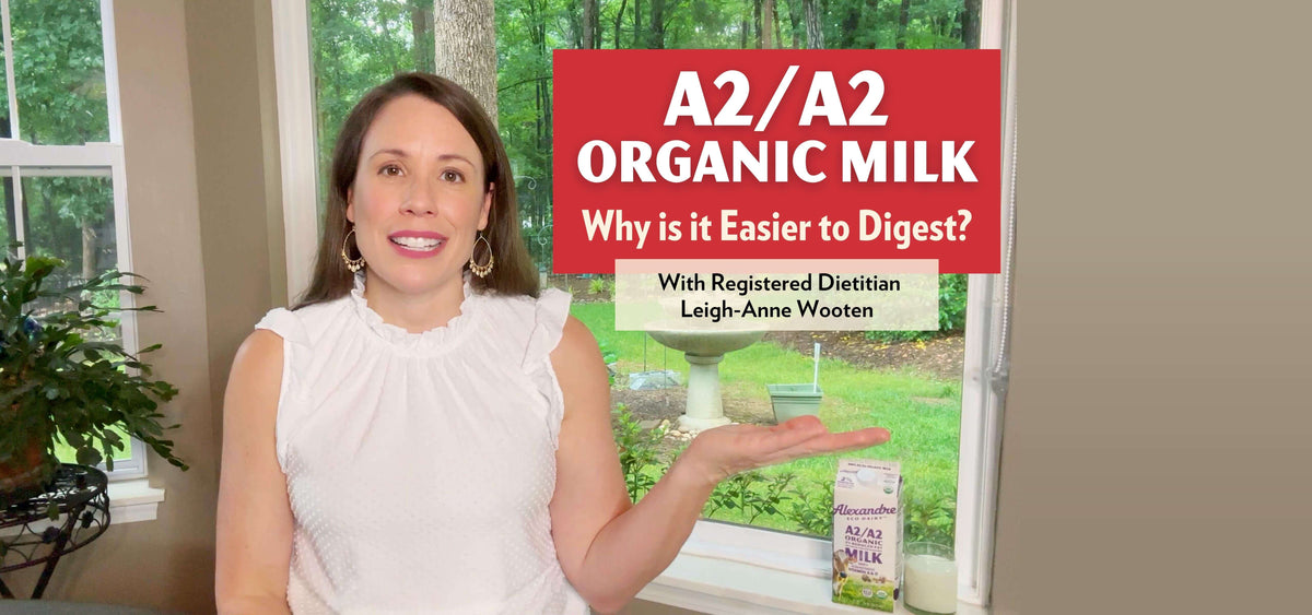 Why is A2/A2 Organic Milk Easier to Digest? With Leigh-Anne Wooten RD ...